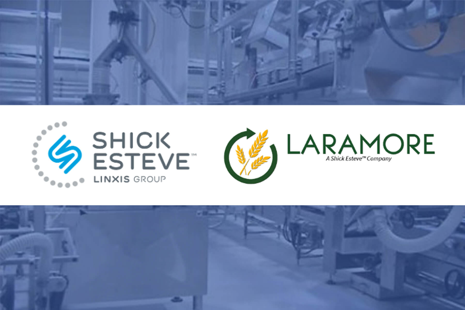 Shick Esteve acquires W.D. Laramore Manufacturing - Commercial Baking