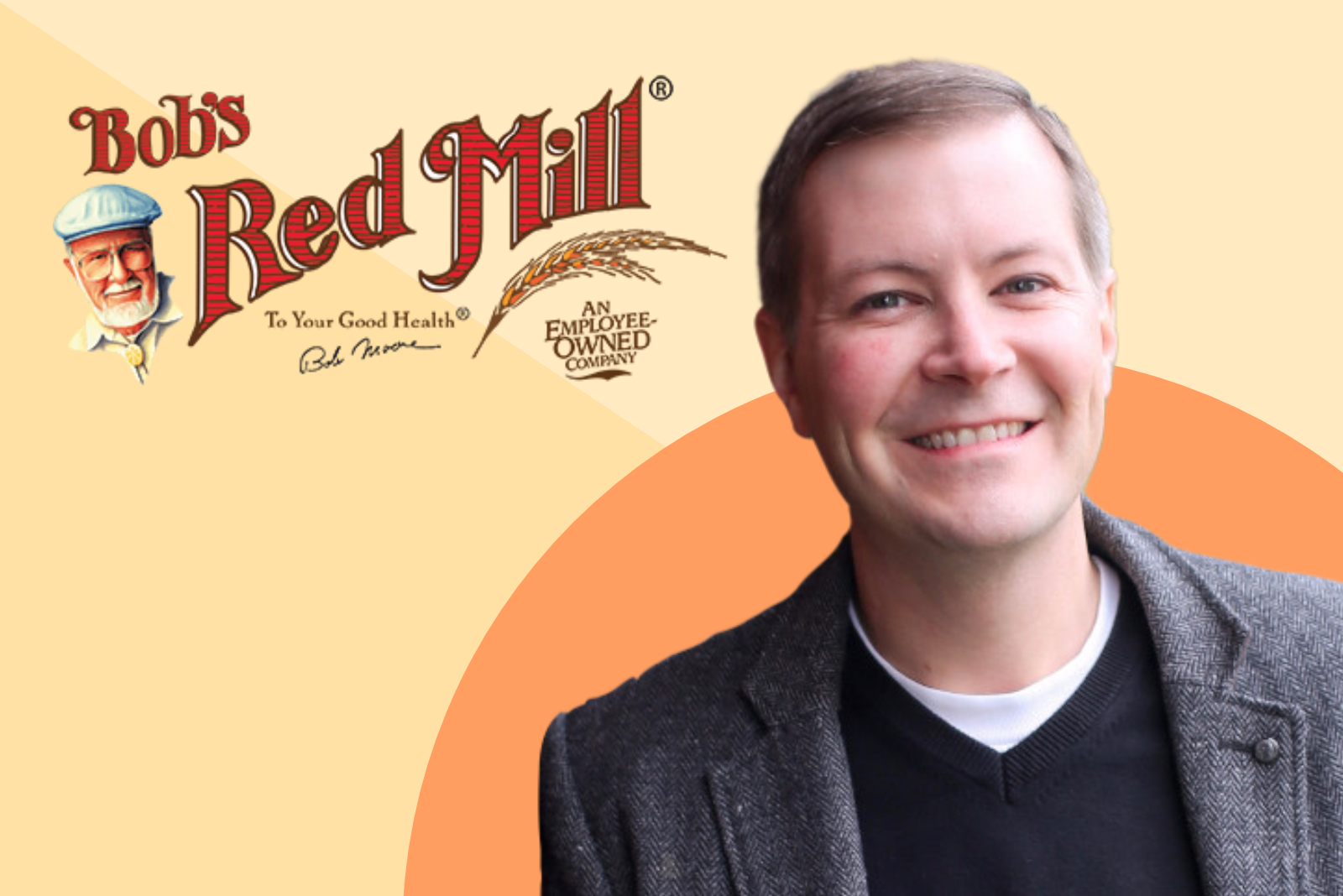 Bob’s Red Mill strengthens leadership team with new CFO Brian Gill ...