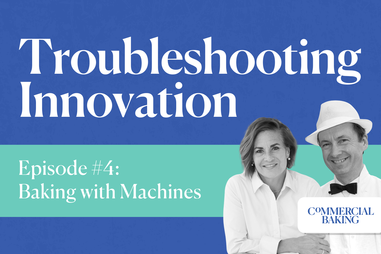 Commercial Baking Podcast - Baking Industry News