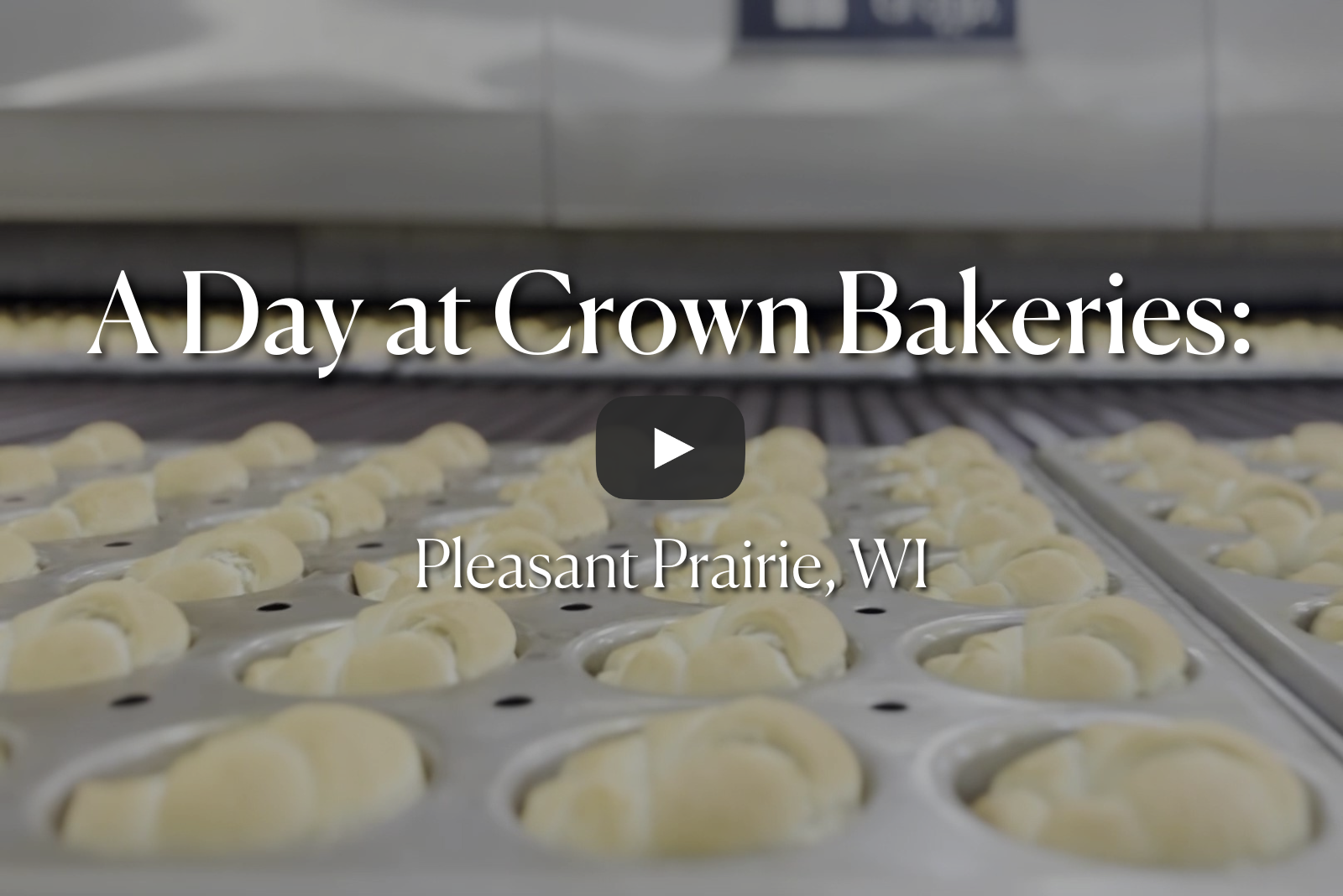 A Day at Crown Bakeries: Pleasant Prairie, WI - Commercial Baking