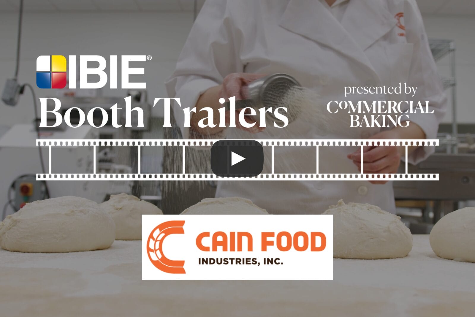 Cain Food Industries | IBIE Booth Trailer | Booth 1217 - Commercial Baking