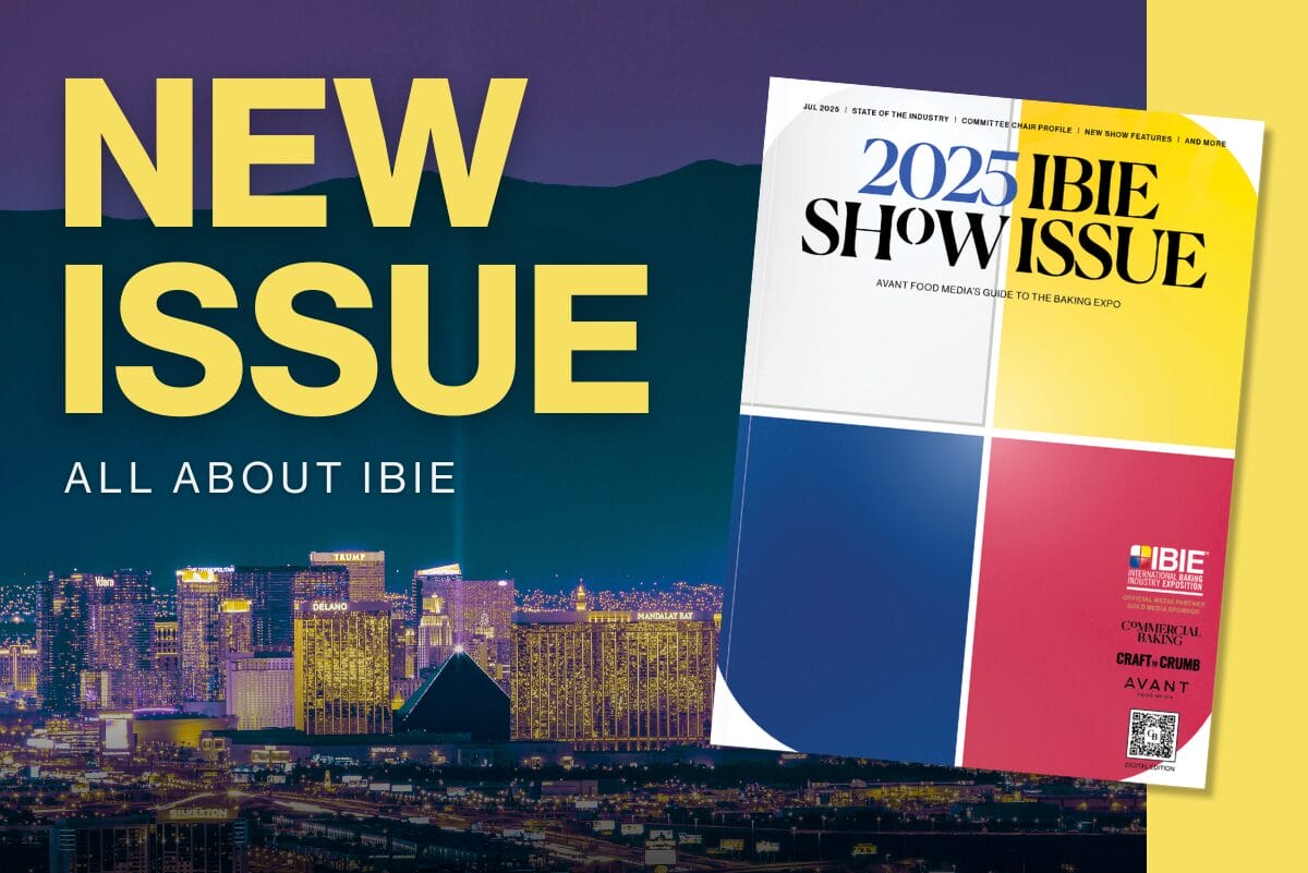 Now online: Avant Food Media’s 2025 IBIE Show Issue - Commercial Baking