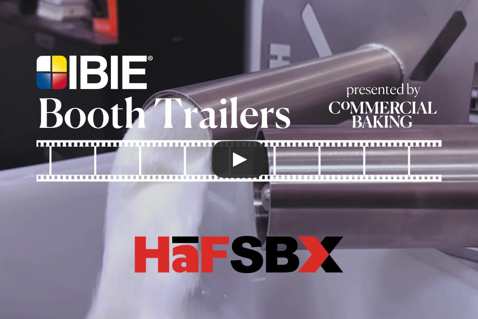 HaFSBX | IBIE Booth Trailer | Booth 4627 - Commercial Baking